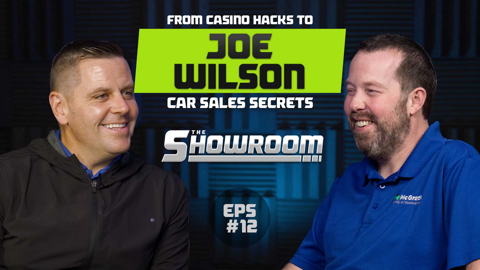 Inside The Showroom: Episode 12 with Joe Wilson - McGrath Auto Blog